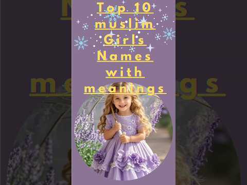 Muslim girl names with meaning | islamic names for girls | Muslim ladkiyon ke naam | #islamic