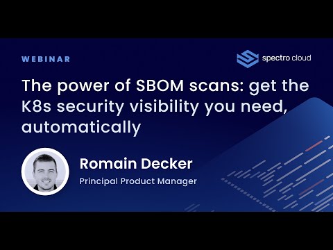 Webinar | The power of SBOM: get the K8s security visibility you need, automatically