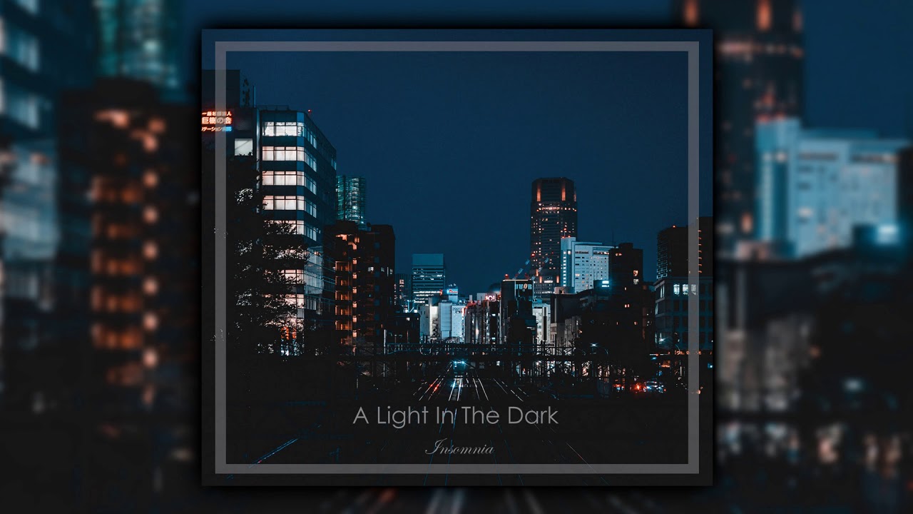 A Light In The Dark - Insomnia (Full Album)