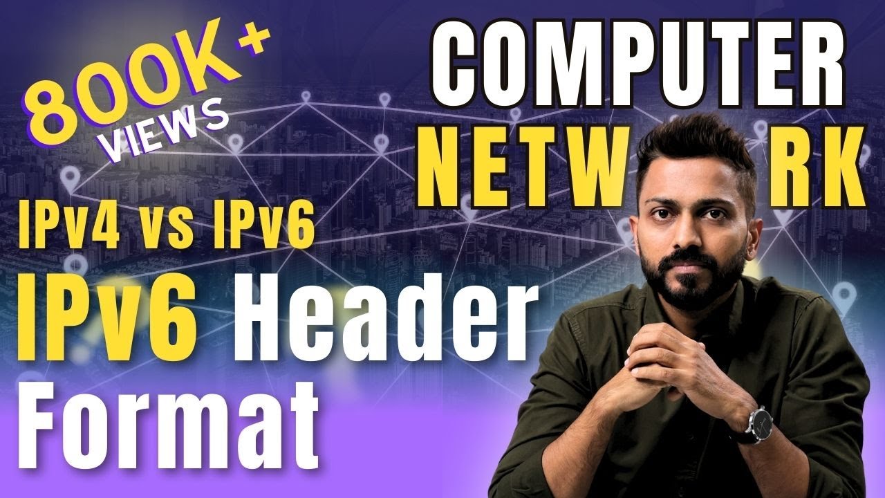 Lec-56: IPv6 Header Format in Hindi | IPv4 Vs IPv6 in Computer Networks