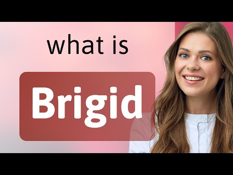 Brigid — what is BRIGID definition