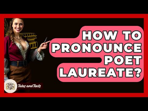 How To Pronounce Poet Laureate? - Tales And Texts