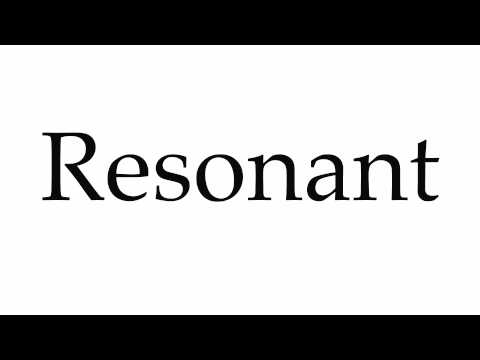 How to Pronounce Resonant