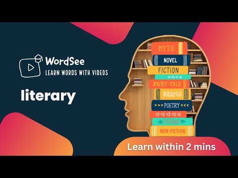 Learn the word literary in two minutes - Improve your English vocabulary with real world examples.