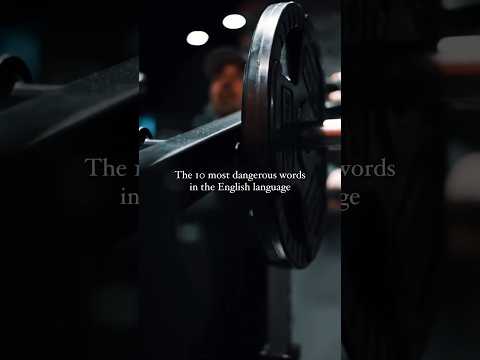 10 Most Dangerous Words
