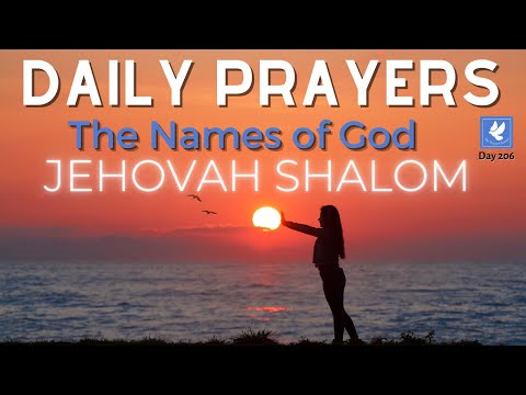 The Names of God and their Meanings - JEHOVAH SHALOM | Daily Prayers | The Prayer Channel (Day 206)