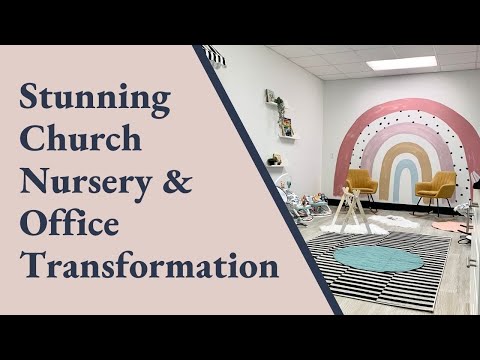 Stunning Church Design Transformations | Church Office & Nursery Renovation