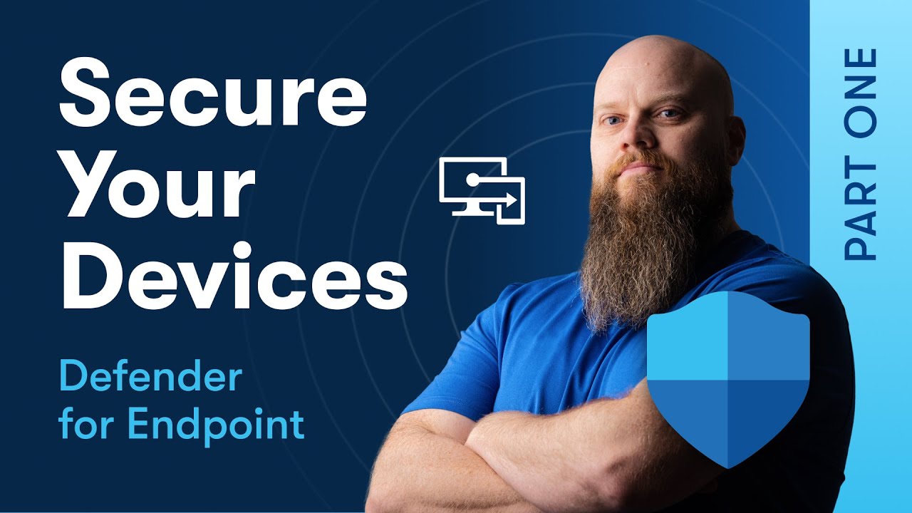 Protect Devices: Microsoft Defender for Endpoint Guide