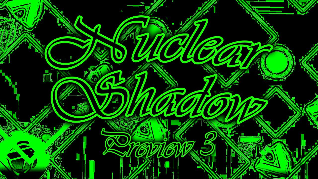 [7 MIN LAYOUT] Nuclear Shadow - Preview 3 (Wave)