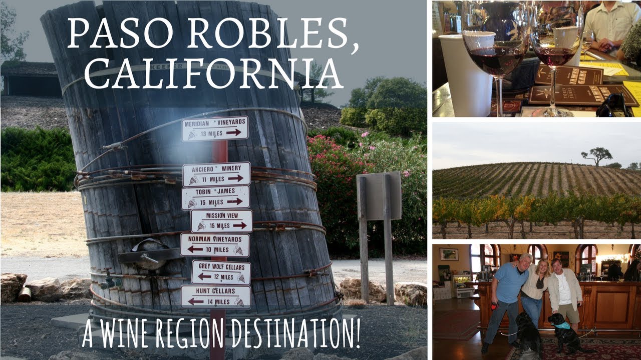 Paso Robles, California / A Wine Region Destination!