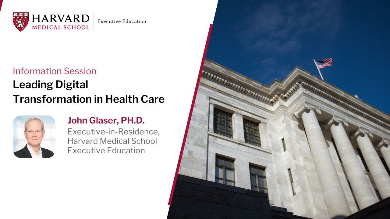 Information session on Harvard Medical School’s Leading Digital Transformation in Health Care