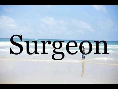 How To Pronounce Surgeon🌈🌈🌈🌈🌈🌈Pronunciation Of Surgeon