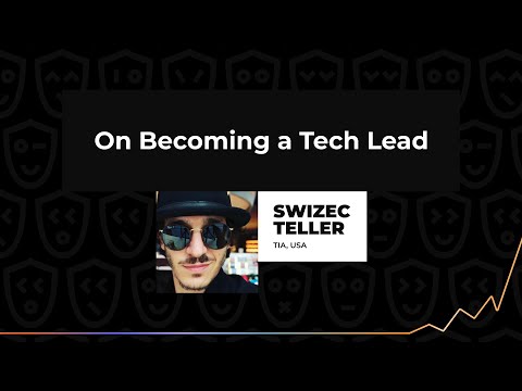On Becoming a Tech Lead – Swizec Teller, TechLeadConf 2023