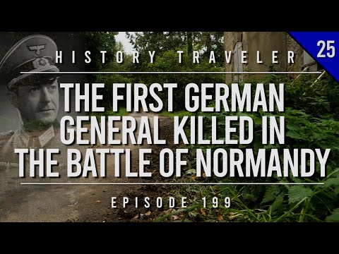 Normandy: #25 – The First German General Killed in the Battle of ...
