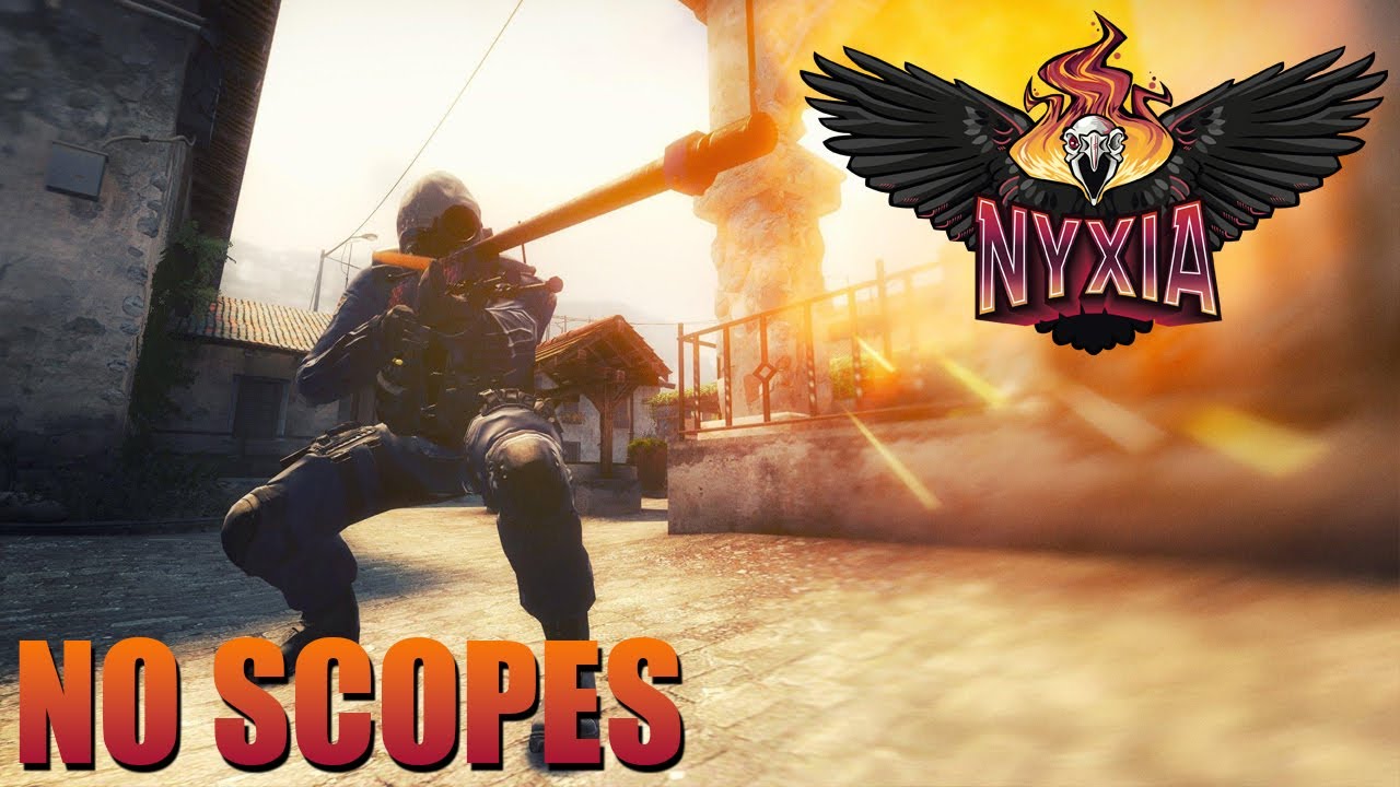 TEAM NYXIA - AWP no scopes all the waaaay