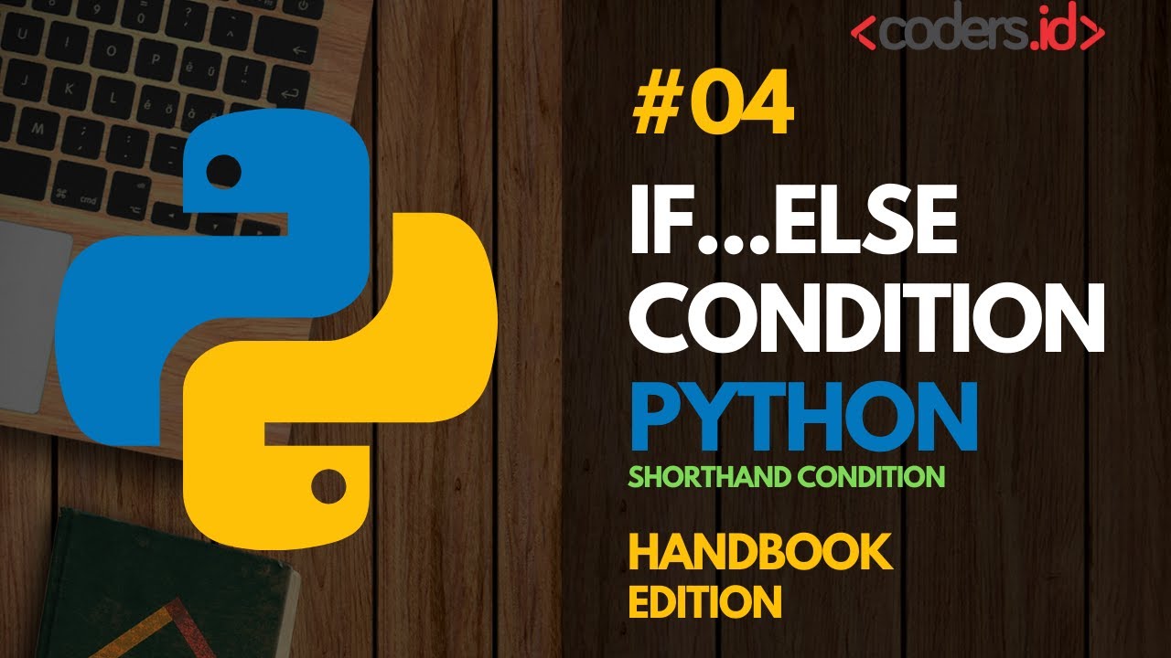 Tutorial Pemrograman Python [Handbook] - Kondisi Percabangan di Python [IF,ELIF,ELSE + SHORTHAND]