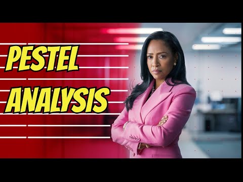 PESTEL Analysis: The Secret Weapon of Business Strategy