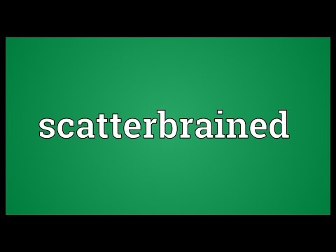 Scatterbrained Meaning