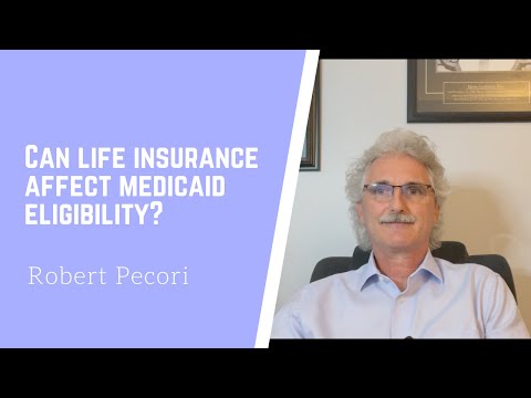 Can life insurance affect Medicaid eligibility?