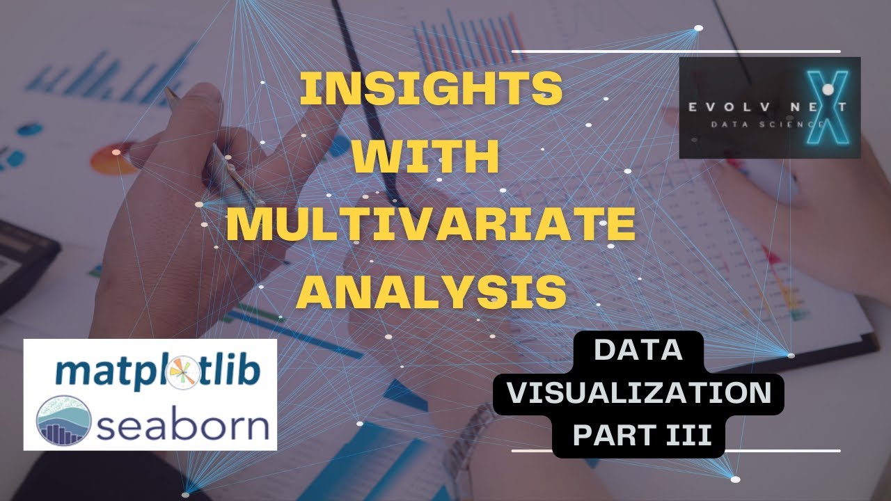 Python For Data Science 12 Data Visualization III - Multivariate analysis using Matplotlib-seaborn