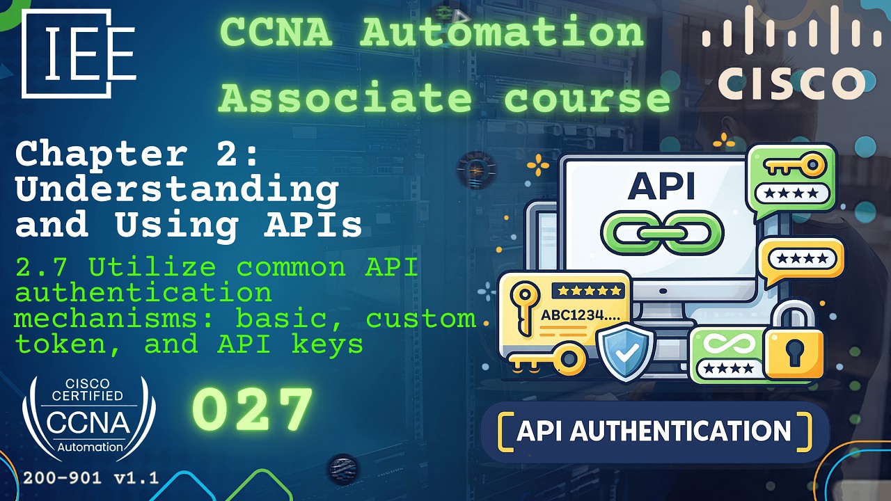 CCNA Automation (200-901 CCNAAUTO) | DevNet Associate | 027 API Authentication Explained
