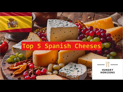 Top 5 Spanish Cheeses - Hungry Horizons