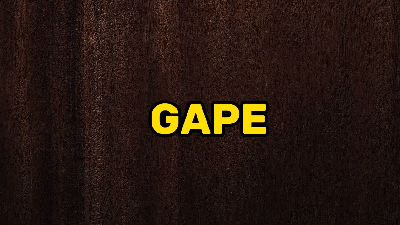 What Does  gape  Means || Meanings And Definitions With  gape  in ENGLISH