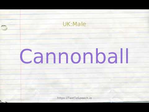 How to pronounce cannonball
