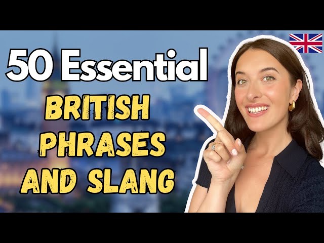 Mastering British Slang: 50 Essential Phrases You Need to Know | Galaxy.ai