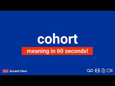 COHORT - Meaning and Pronunciation