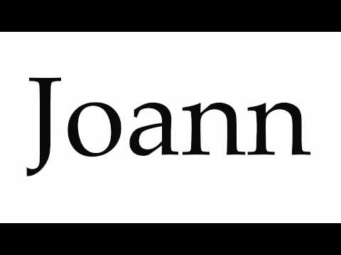 How to Pronounce Joann