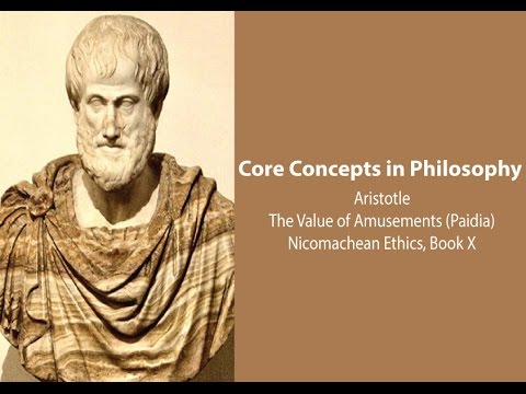 Aristotle, Nicomachean Ethics book 10 | The Value of Amusements (Paidia) | Philosophy Core Concepts