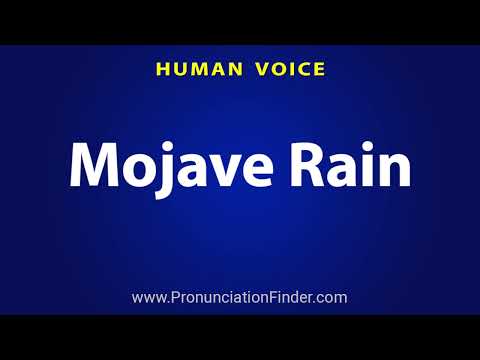 How To Pronounce Mojave Rain