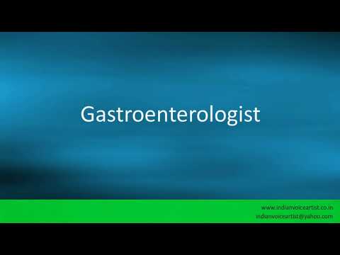 Pronunciation of the word(s) "Gastroenterologist".