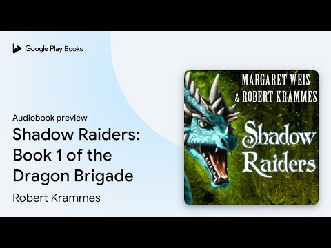Shadow Raiders: Book 1 of the Dragon Brigade by Robert Krammes · Audiobook preview