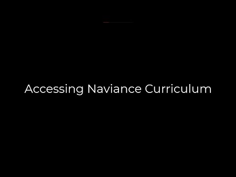 Accessing Naviance Curriculum: Naviance Student Tutorial Series