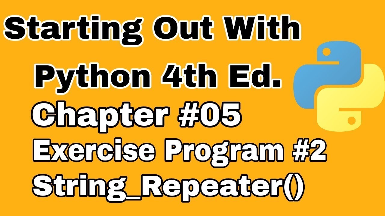 Starting Out With Python Chapter 5 Exercise Program 2   String Repeater  Python Function Exercises