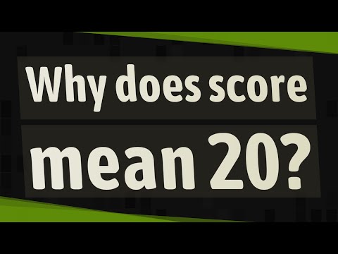 Why does score mean 20?