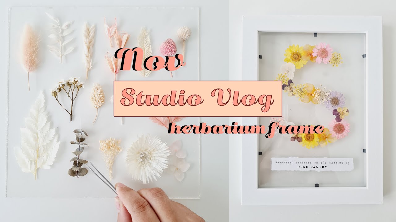 Art Studio Vlog 1 | pressed flowers monogram | dried flowers herbarium frame