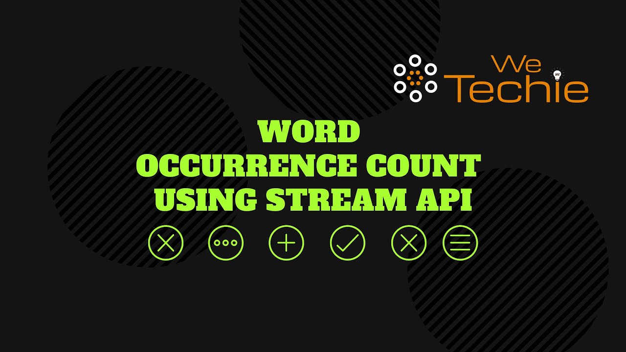 Word Occurrence Count Using Stream API | Java | Streams |  WeTechie