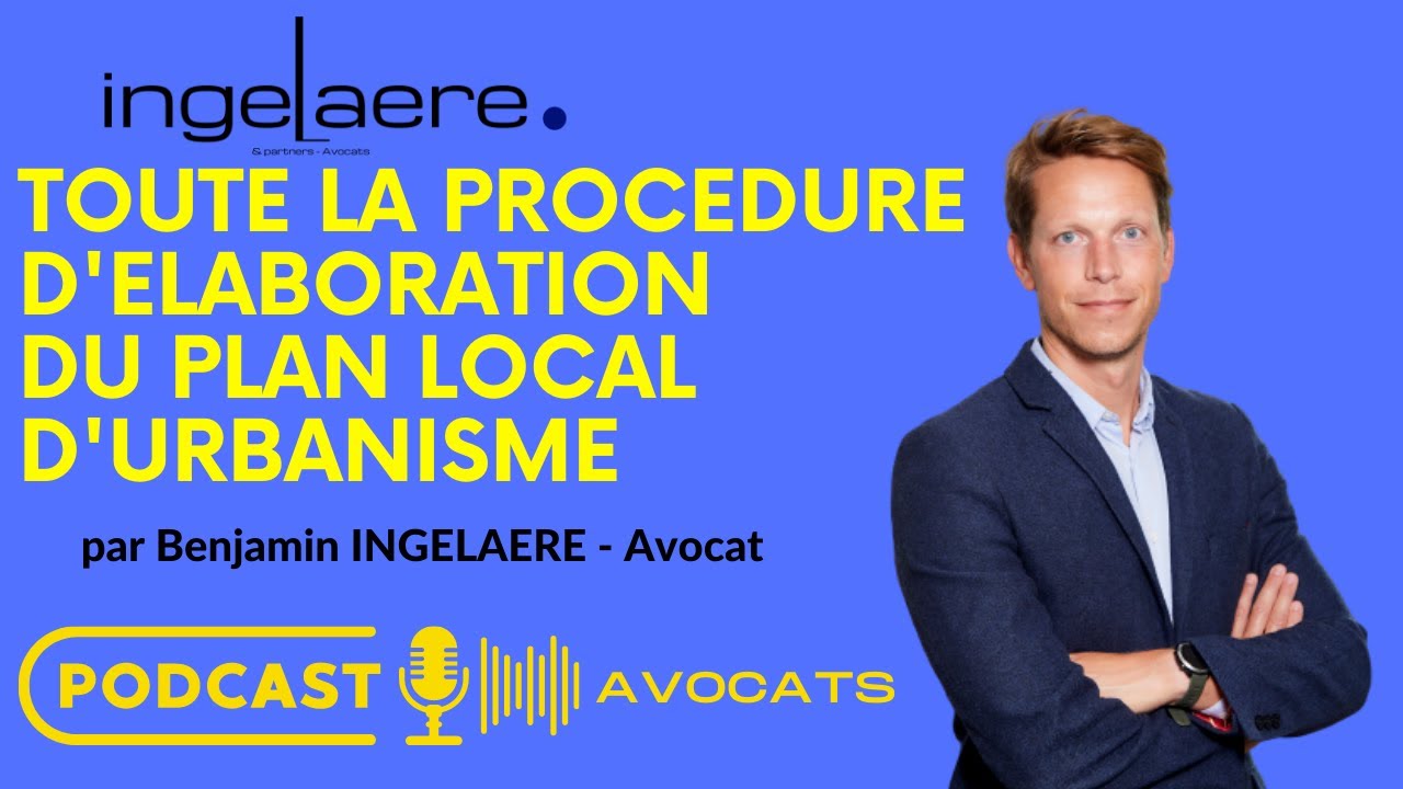 PLAN LOCAL D'URBANISME : TOUT CONNAITRE DE LA PROCEDURE D'APPROBATION