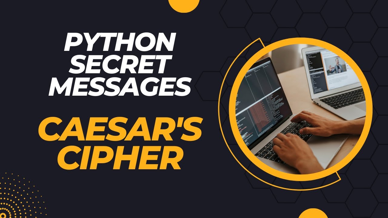 Python Secret Messages: Caesar's Cipher