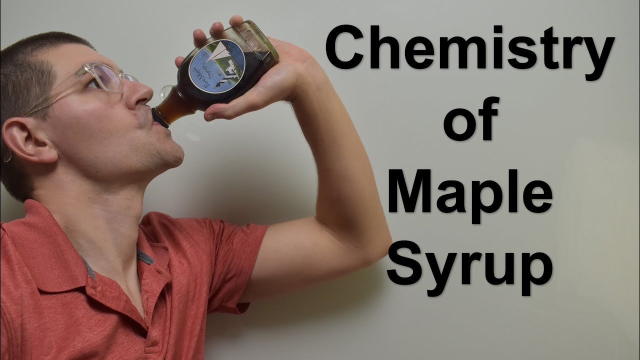 Chemistry of Maple Syrup