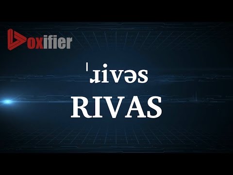 How to Pronunce Rivas in English - Voxifier.com