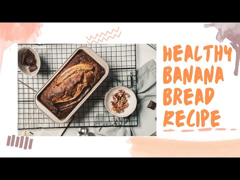 The Healthiest Banana Bread - Healthy Desert Recipes