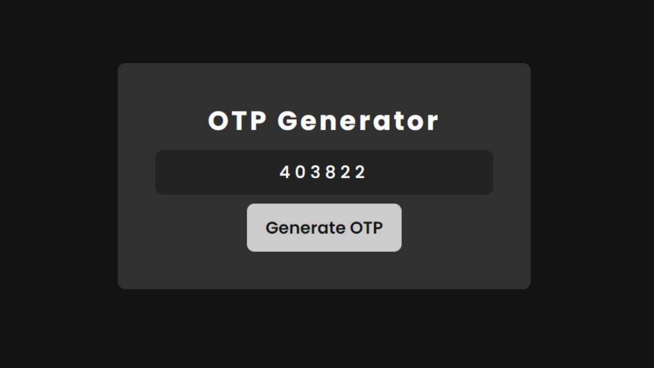 OTP Generator Using HTML CSS and JavaScript