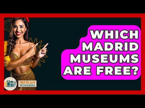 Which Madrid Museums Are Free? - Iberian Wonders
