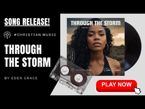 Eden Grace - Through the Storm ⛈️ (Christian Music) #christianmusic #thankyoujesus #gospelmusic