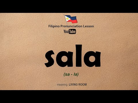 How to Pronounce SALA | Filipino Language | English - Tagalog Dictionary