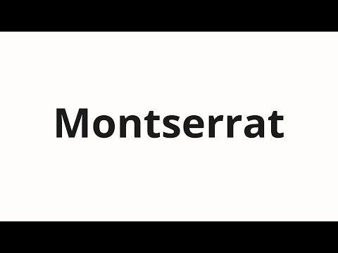 How to pronounce Montserrat